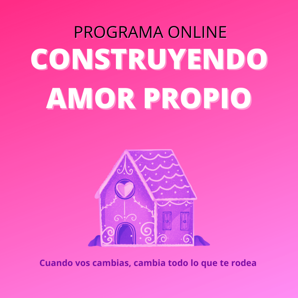 Programa Construyendo amor propio - Patricia Rothman
